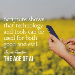 What Does the Bible Say about Technology? - Bible Gateway Blog